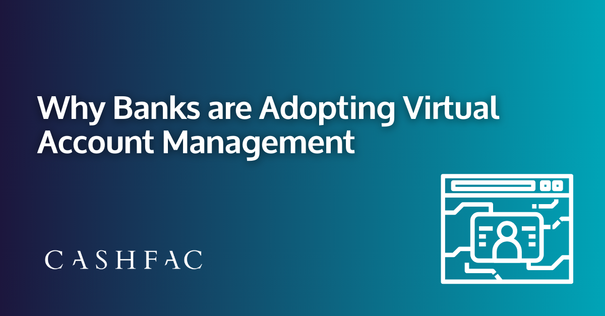Virtual Account Management Solutions Adoption is on the Rise